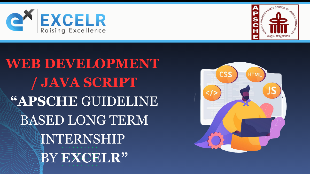 APSCHE Guided Long Term Internship on Web Development / Java script APSCHE Guided Long Term Internship on Web Development / Java script