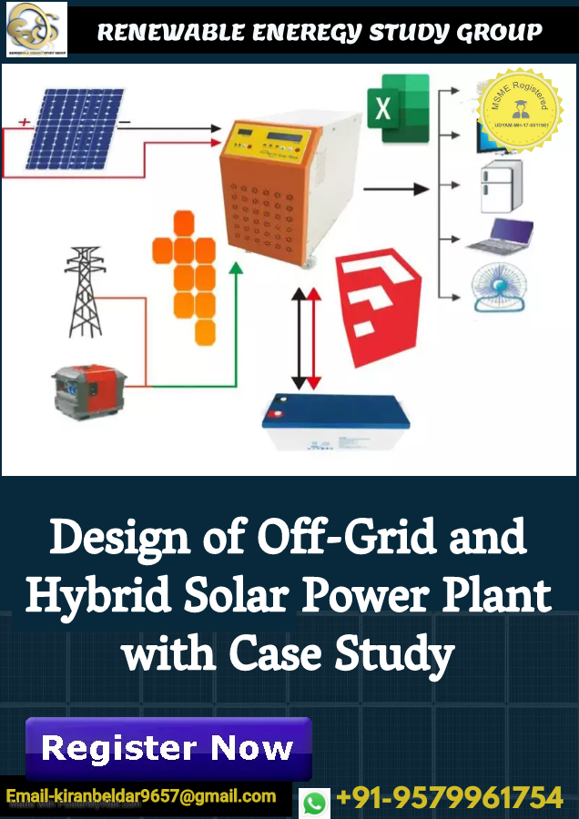 Design of Off-Grid and Hybrid Solar Power Plant with Case Study