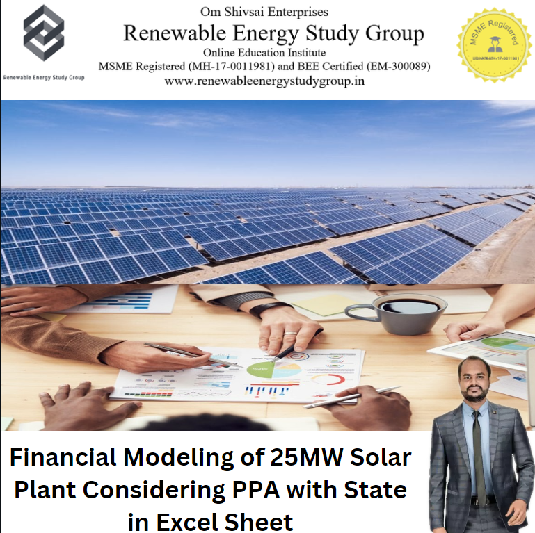 Financial Modeling of 25MW Solar Plant Considering PPA with State in ...