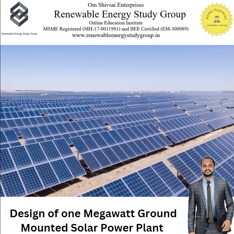 Design of one Megawatt Ground Mounted Solar Power Plant (with PVGIS ...