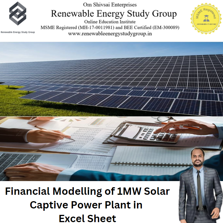 Financial Modelling of 1MW Solar Captive Power Plant in Excel Sheet