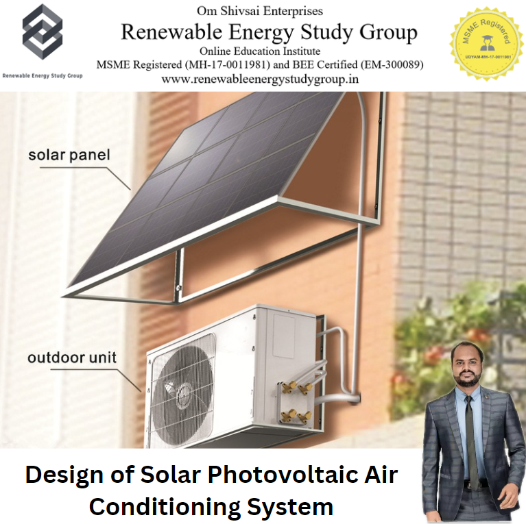 Design of Solar Photovoltaic Air Conditioning System