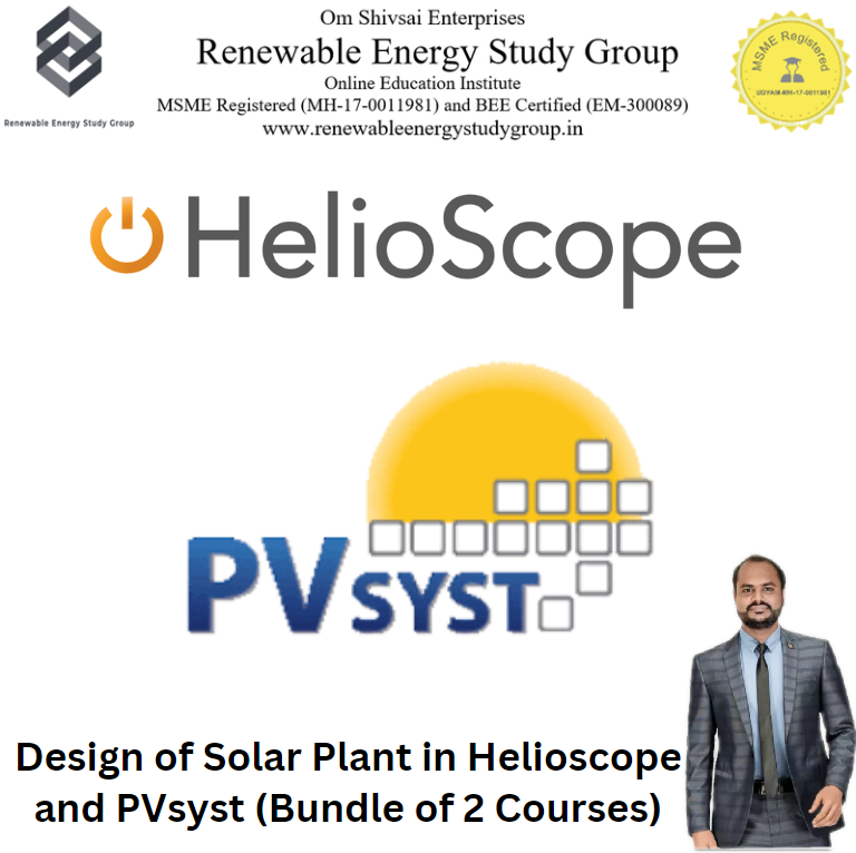 Design of Solar Power Plant in PVsyst and Helioscope Software