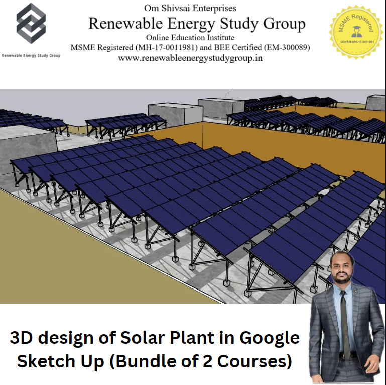 3D design of Solar Plant in Google Sketch Up (Bundle of 2 Courses ...